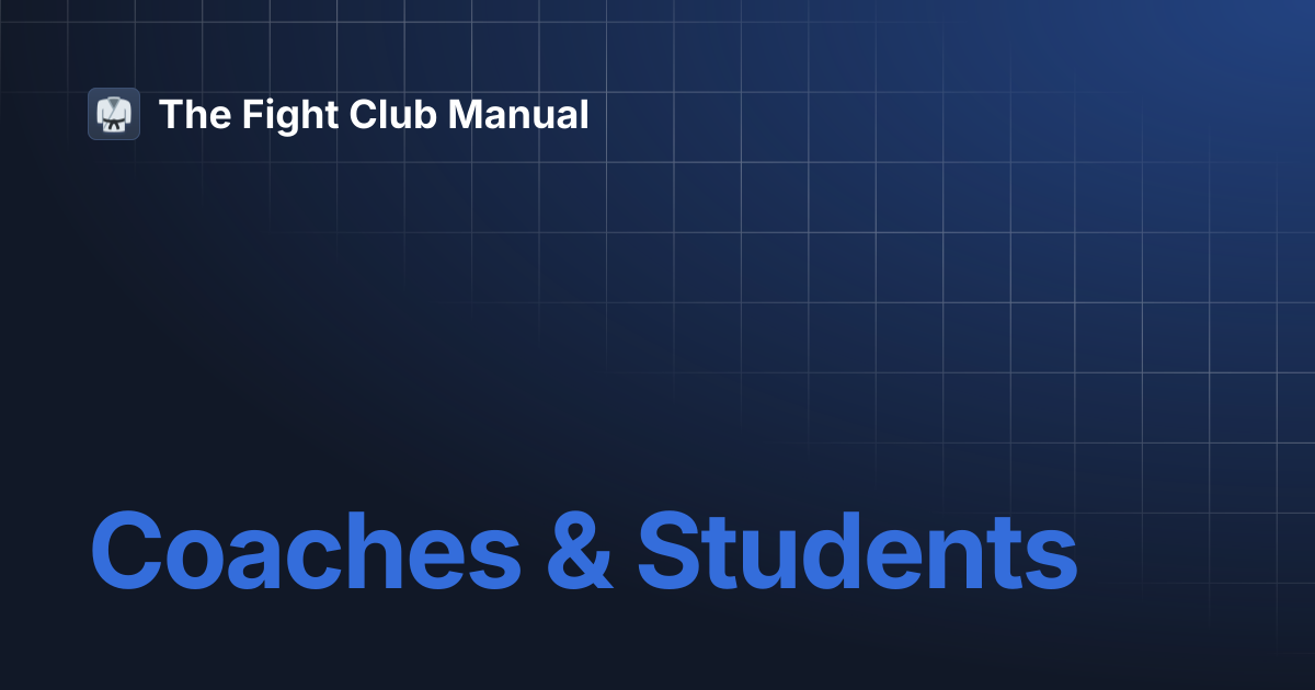Coaches & Students | The Fight Club Manual